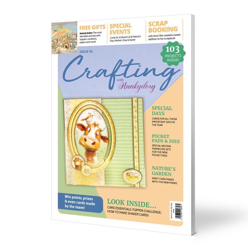 Crafting with Hunkydory Project Magazine - Issue 81 | Hunkydory Crafts