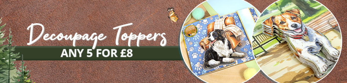 Decoupage Toppers - Hunkydory Cardmaking - Papercraft | Hunkydory Crafts