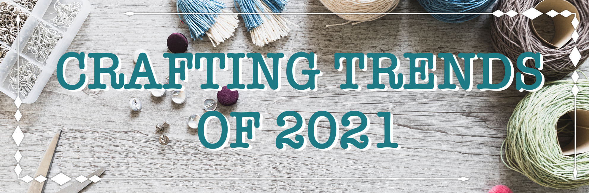 Crafting Trends of 2021 | Hunkydory Crafts